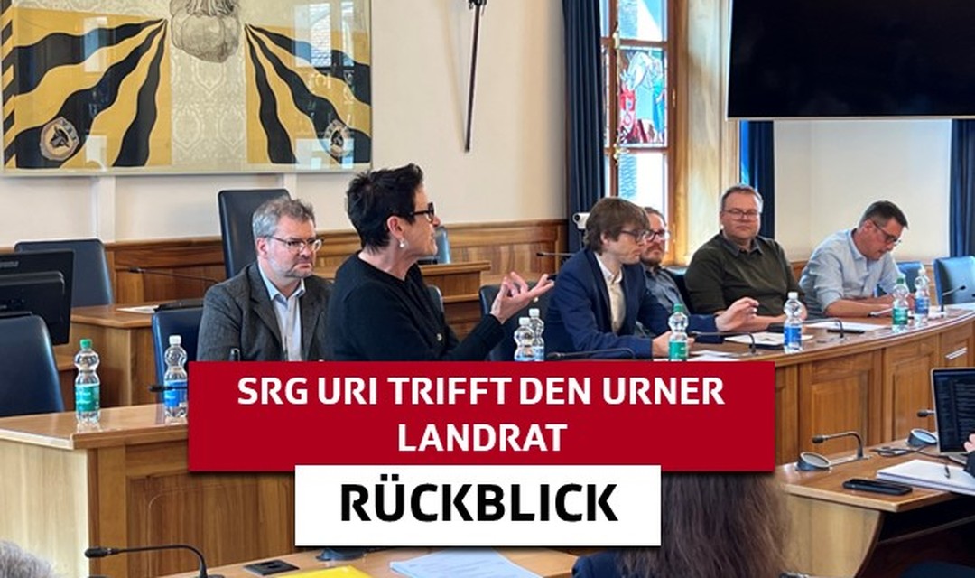 SRG Uri trifft den Urner Landrat - Aktuelles | SRG Deutschschweiz